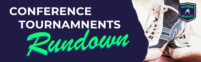 Boys Conference Tournaments Rundown - Wisconsin Grappler