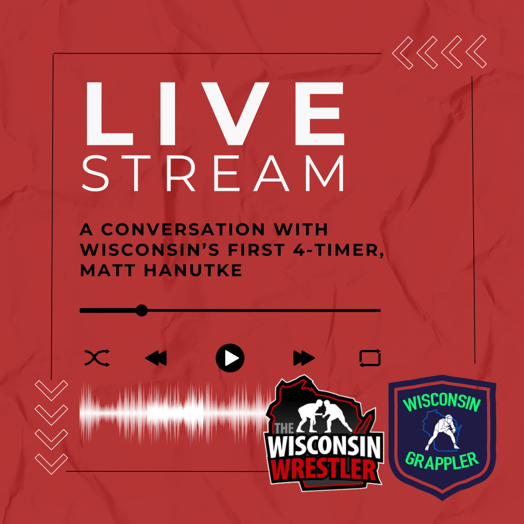 The Wisconsin Wrestler Podcast: Live with Matt Hanutke, Wisconsin's ...